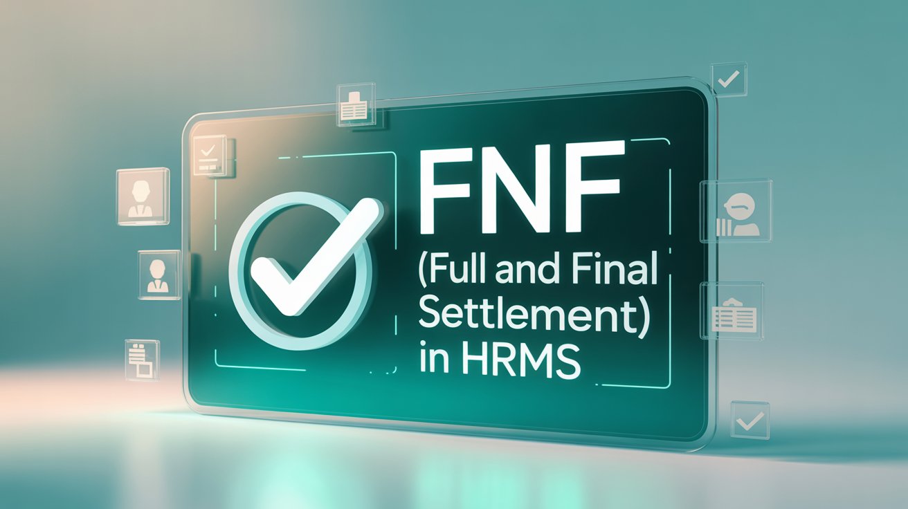 What is FNF (Full and Final Settlement) in HRMS | Doinsights